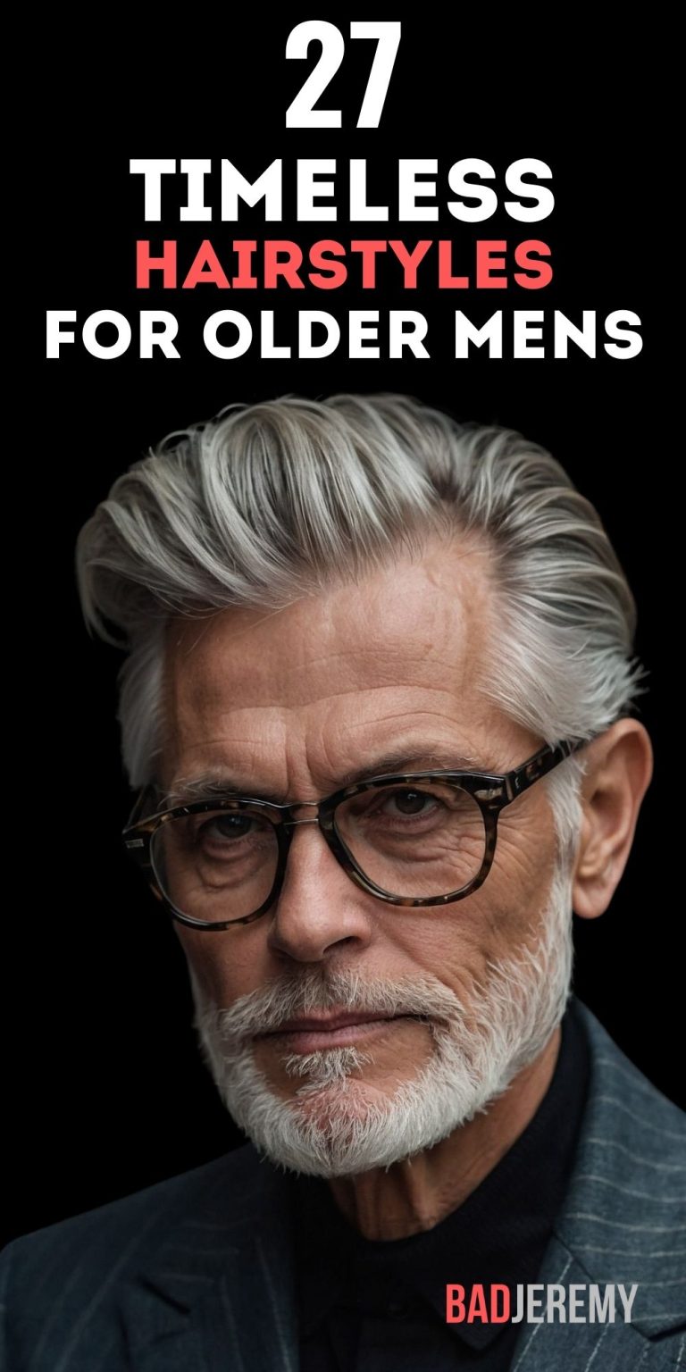 27 Timeless Hairstyles for Men Over 60: Embracing Elegance at Every Age
