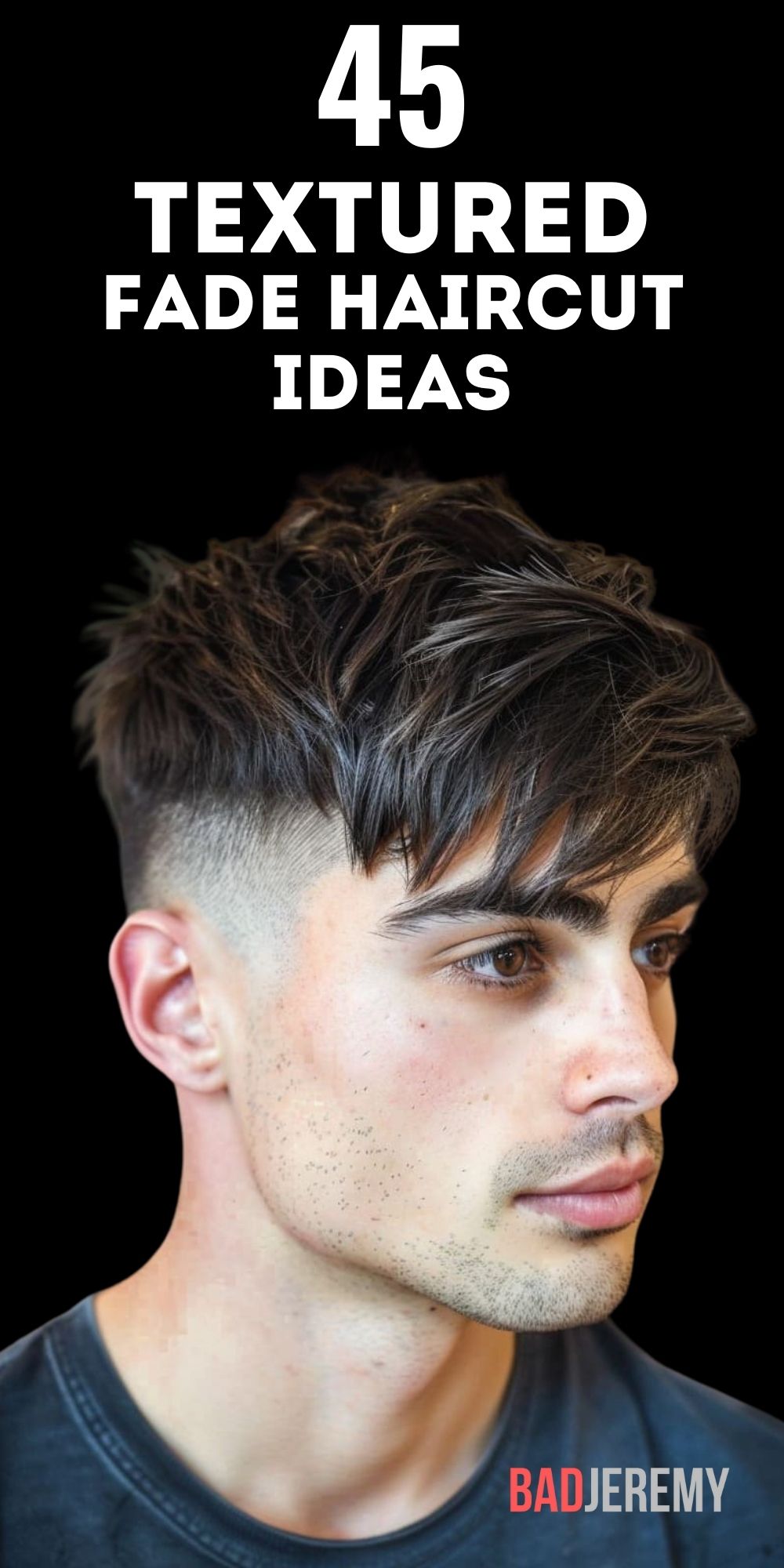 45 Bold Textured Fade Haircuts for Men: Elevate Your Style Game