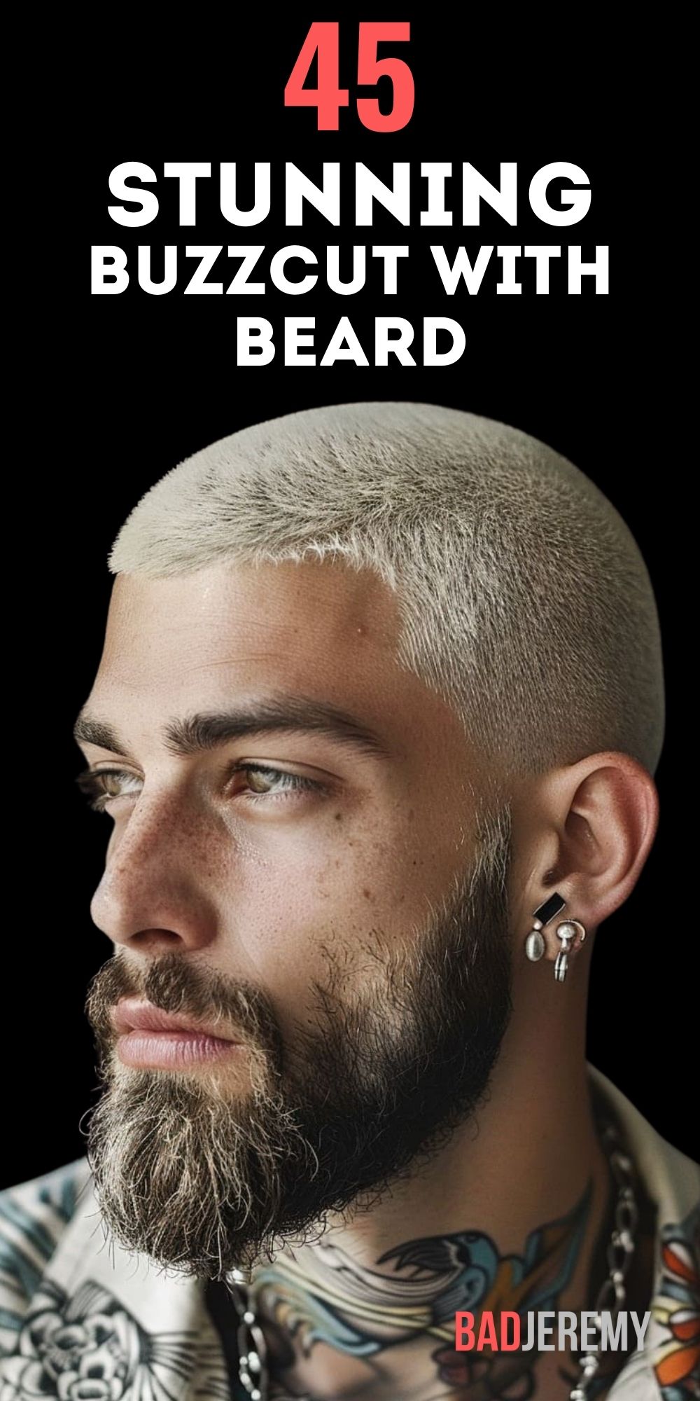 45 Dashing Buzzcut and Beard Combinations to Elevate Your Style